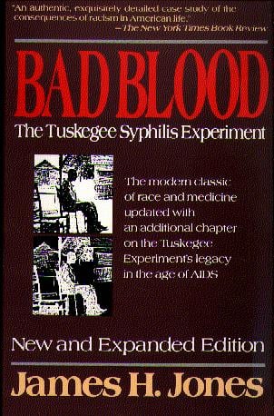 Bad Blood: The Tuskegee Syphilis Experiment by James H. Jones - Book Outlet