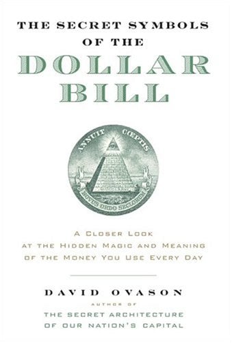The Secret Symbols of the Dollar Bill: A Closer Look at the Hidden ...