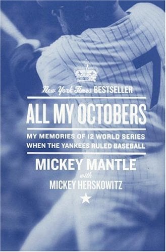 All My Octobers by Mickey Mantle - Book Outlet
