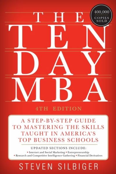The Ten Day Mba By Steven A Silbiger Book Outlet