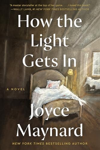 How the Light Gets In by Joyce Maynard - Book Outlet