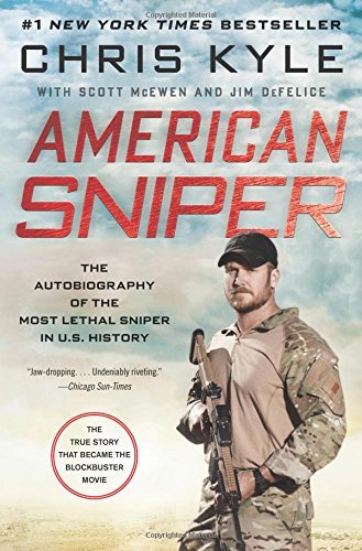 American Sniper: The Autobiography of the Most Lethal Sniper in U.S ...