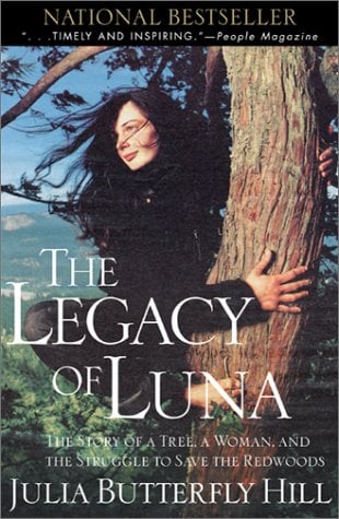 The Legacy of Luna: The Story of a Tree, A Woman, and the Struggle to ...