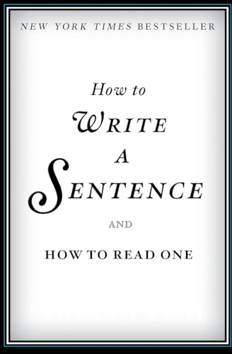 How to Write a Sentence and How to Read One by Stanley Fish - Book Outlet
