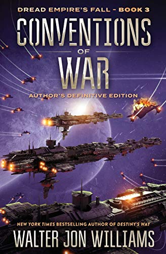 Conventions of War (Dread Empire's Fall, Bk. 3) by Walter Jon Williams ...