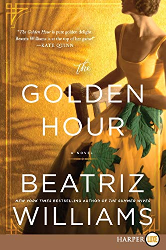 The Golden Hour by Beatriz Williams - Book Outlet