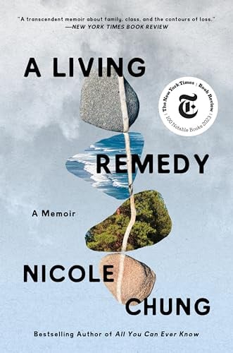 A Living Remedy: A Memoir by Nicole Chung - Book Outlet