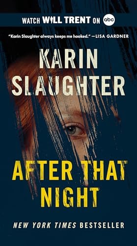 After That Night (Will Trent, Bk. 11) by Karin Slaughter - Book Outlet