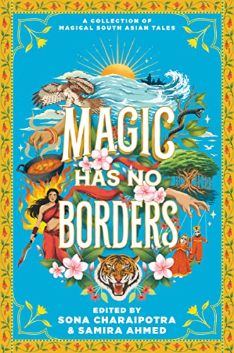 Magic Has No Borders: A Collection of Magical South Asian Tales by Sona ...
