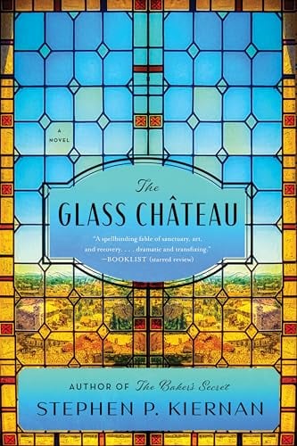 The Glass Château by Stephen P. Kiernan - Book Outlet