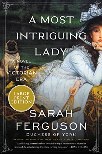 A Most Intriguing Lady (Large Print Edition) by Sarah Ferguson - Book ...