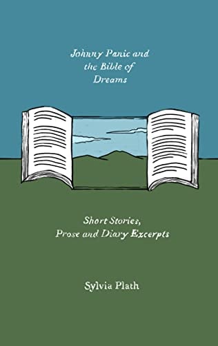 Johnny Panic and the Bible of Dreams: Short Stories, Prose, and Diary ...