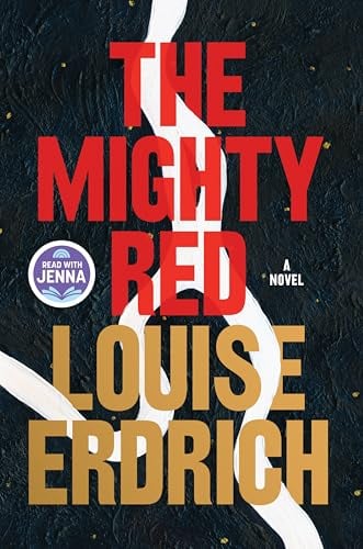 The Mighty Red by Louise Erdrich - Book Outlet