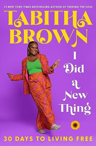 I Did a New Thing: 30 Days to Living Free by Tabitha Brown - Book Outlet