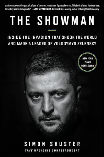 The Showman: Inside the Invasion That Shook the World and Made a Leader ...