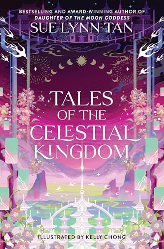 Tales of the Celestial Kingdom (Celestial Kingdom, Bk. 3) by Sue Lynn Tan - Book Outlet