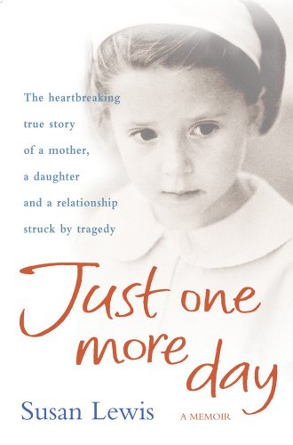 Just One More Day by Susan Lewis - Book Outlet