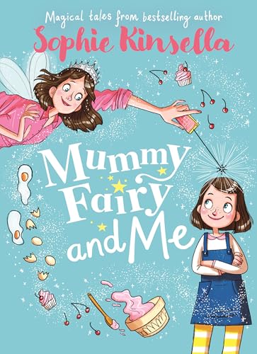 Mummy Fairy and Me (Bk. 1) by Sophie Kinsella - Book Outlet