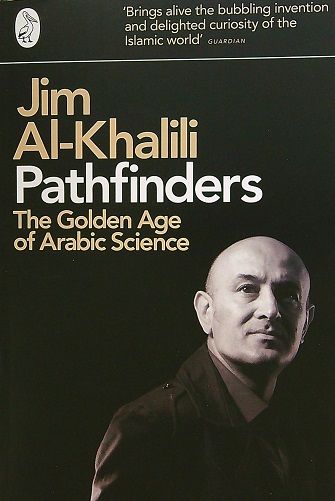 Pathfinders: The Golden Age of Arabic Science by Jim Al-Khalili - Book Outlet