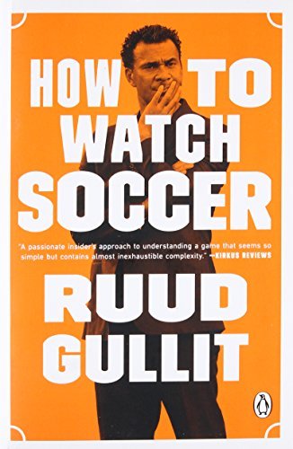 How to Watch Soccer by Ruud Gullit - Book Outlet