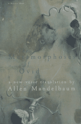 The Metamorphoses of Ovid by Allen Mandelbaum - Book Outlet