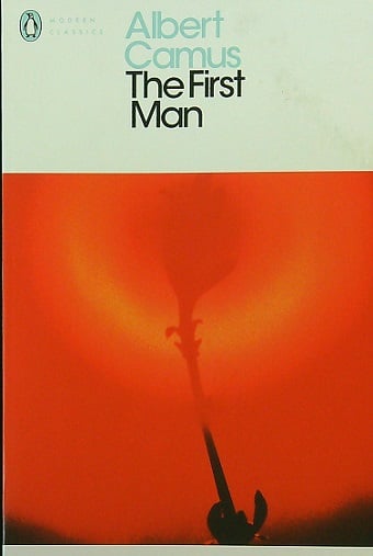 The First Man (Penguin Modern Classics) by Albert Camus - Book Outlet