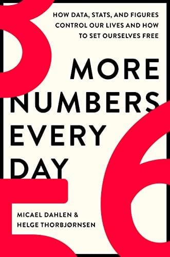 More Numbers Every Day: How Data, Stats, and Figures Control Our Lives ...