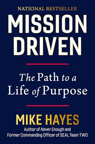 Mission Driven: The Path to a Life of Purpose by Mike Hayes - Book Outlet
