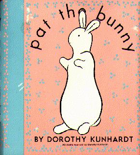 Pat The Bunny by Dorothy Kunhardt - Book Outlet