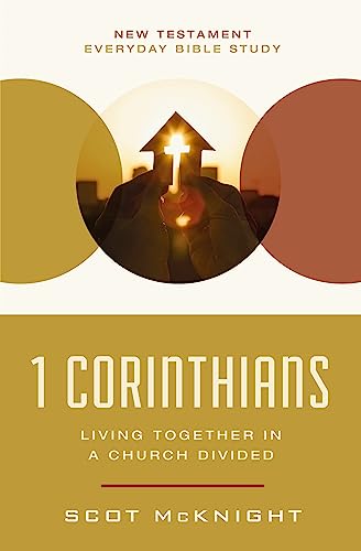 1 Corinthians: Living Together in a Church Divided (New Testament ...