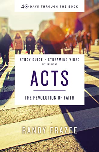 Acts Bible Study Guide + Streaming Video: The Revolution of Faith (40 ...