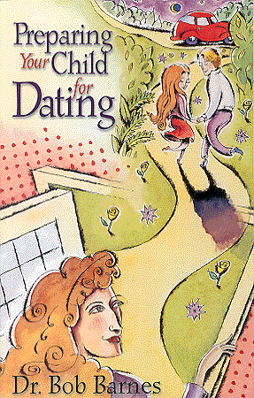 Preparing Your Child For Dating by Robert G. Barnes - Book Outlet