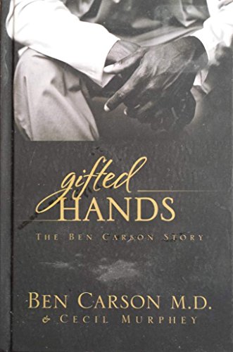 Gifted Hands: The Ben Carson Story by Ben Carson - Book Outlet