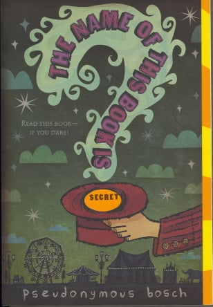 The Name Of This Book Is Secret by Pseudonymous Bosch - Book Outlet