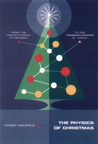 The Physics of Christmas by Roger Highfield - Book Outlet