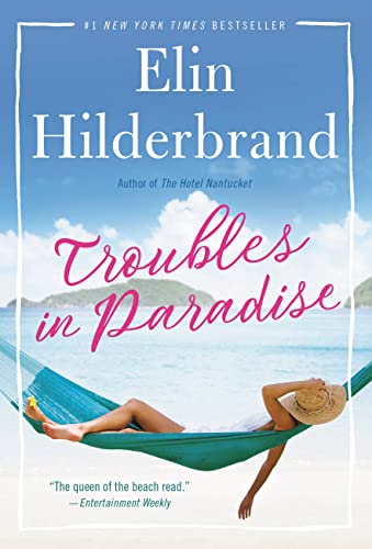 Troubles in Paradise (Paradise, Bk. 3) by Elin Hilderbrand - Book Outlet
