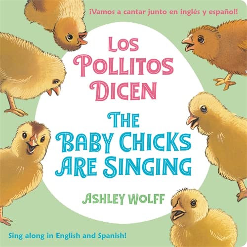 The Baby Chicks Are Singing/Los Pollitos Dicen: Sing Along in English ...