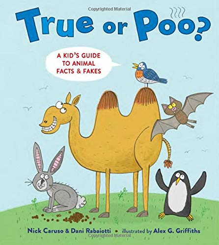 True or Poo?: A Kid's Guide to Animal Facts & Fakes by Nick Caruso ...