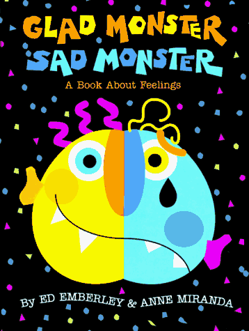 Glad Monster, Sad Monster: A Book About Feelings by Ed Emberley - Book ...