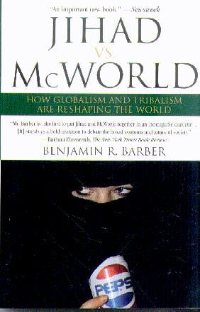 Jihad vs. McWorld by Benjamin R. Barber - Book Outlet