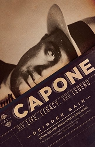 Al Capone: His Life, Legacy, and Legend by Deirdre Bair - Book Outlet