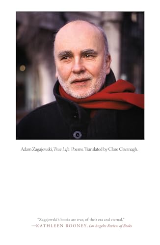 True Life: Poems by Adam Zagajewski - Book Outlet