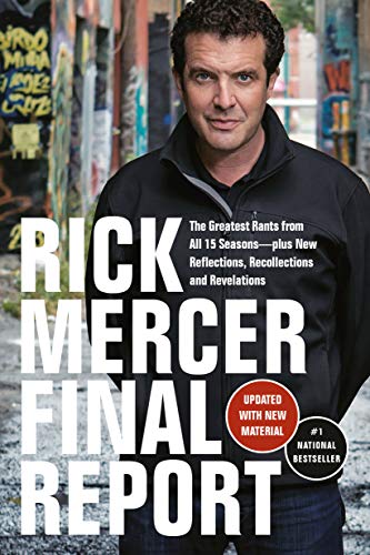 Rick Mercer Final Report: The Greatest Rants From All 15 Seasons--Plus ...