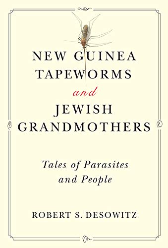 New Guinea Tapeworms and Jewish Grandmothers: Tales of Parasites and ...