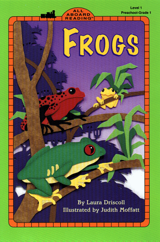 Frogs (All Aboard Reading, Station Stop 1) by Laura Driscoll - Book Outlet