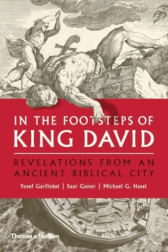 In the Footsteps of King David: Revelations From an Ancient Biblical ...