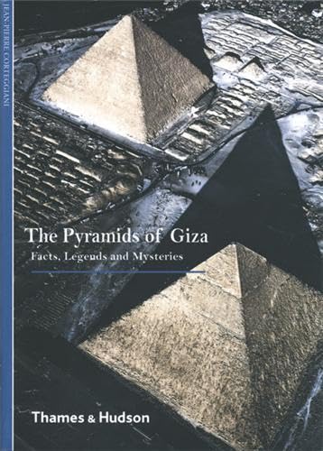 The Pyramids of Giza: Facts Legends and Mysteries by Jean-Pierre ...