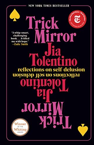 Trick Mirror: Reflections on Self-Delusion by Jia Tolentino - Book Outlet Trick Mirror: Reflections on Self-Delusion by Jia Tolentino - Book Outlet