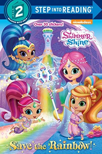 Save the Rainbow! (Shimmer and Shine, Step into Reading, Level 2) by ...