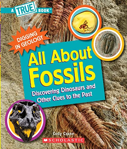All About Fossils: Discovering Dinosaurs and Other Clues to the Past (A ...